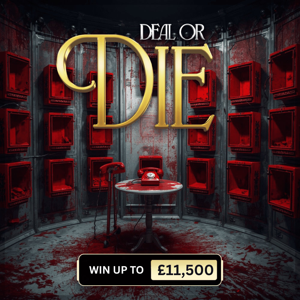 Deal or Die....Do you wanna play a Game? Win up to £11,500 Cash ...